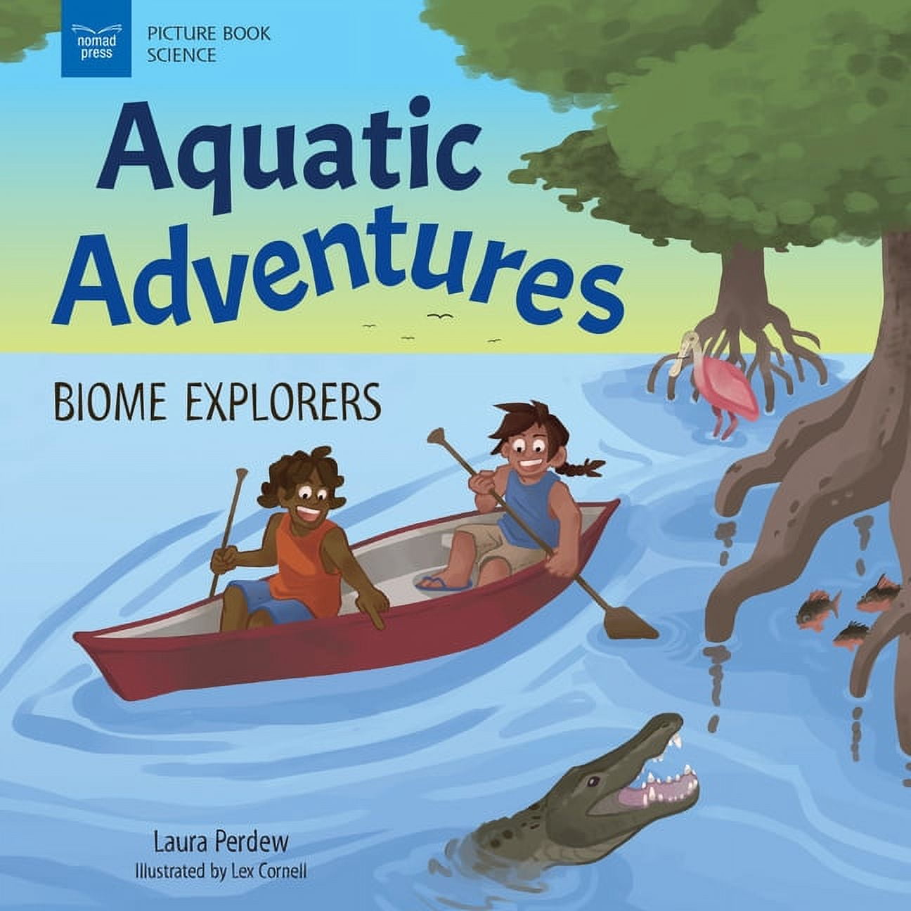 Picture Book Science: Aquatic Adventures: Biome Explorers (Hardcover ...