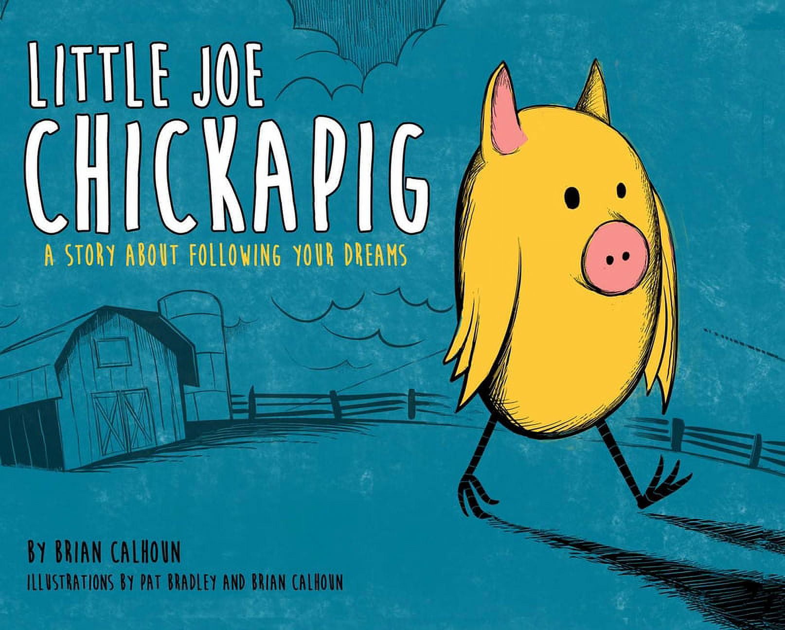 Little Joe Chickapig (Picture Books) by Pat Bradley and Brian Calhoun ...