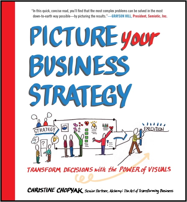 Picture Your Business Strategy: Transform Decisions with the Power of ...