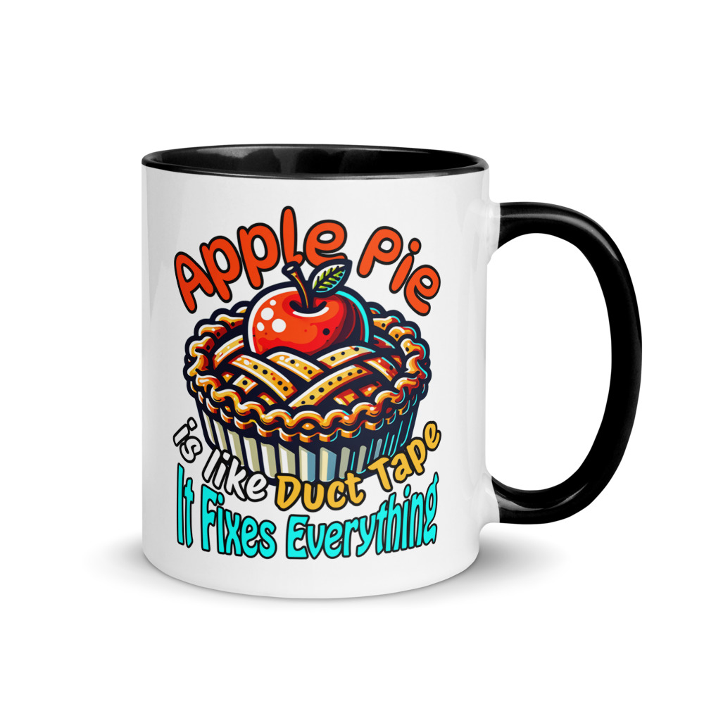 Pie Lover Mug with Color Inside, Apple Pie is Like Duct Tape It Fixes ...