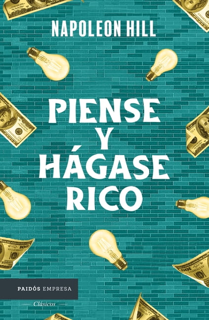 Piense Y HÃ¡gase Rico / Think and Grow Rich, (Paperback) - Walmart.com