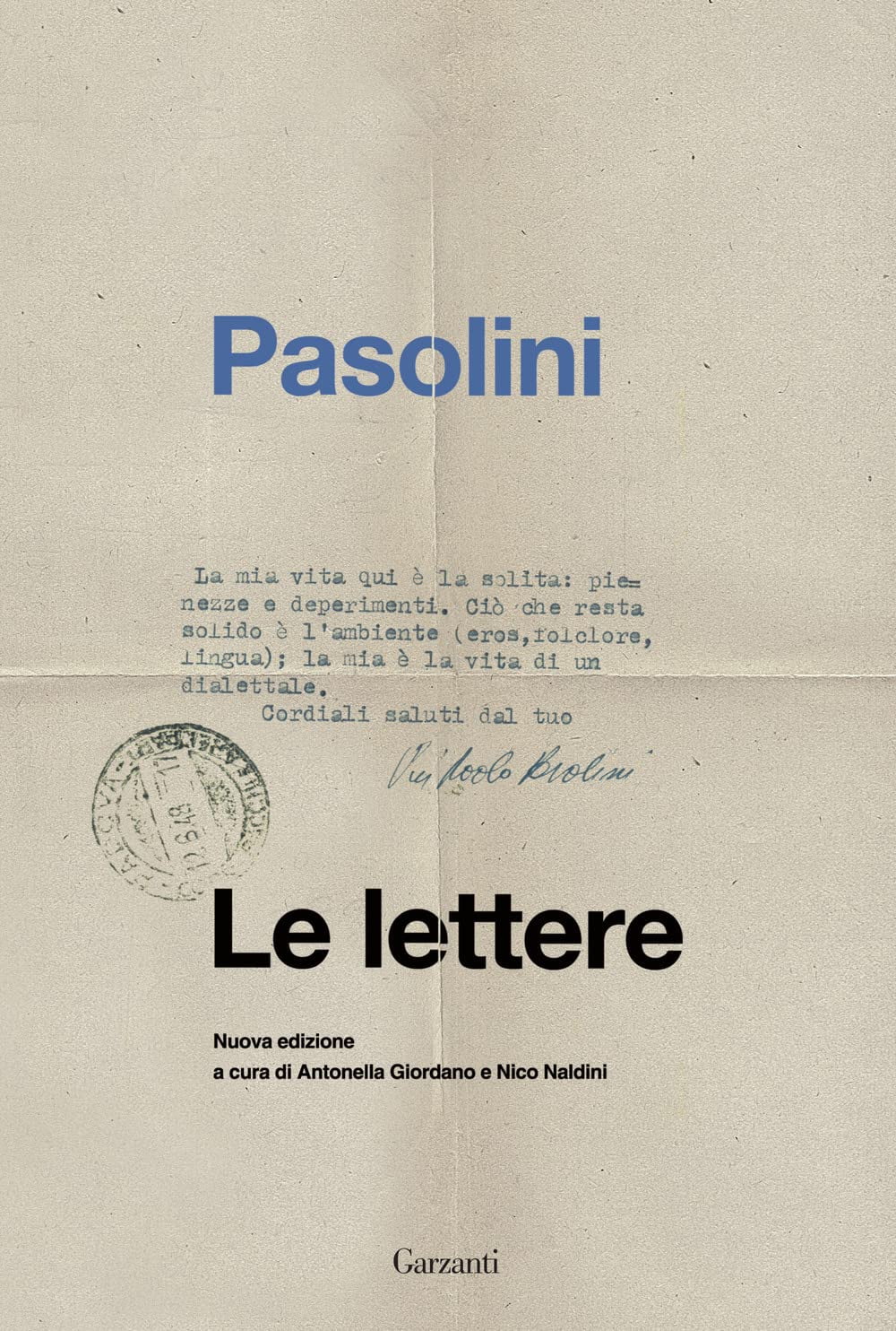 Pier Paolo Pasolini,Nico Naldini,Antonella Giordano Le lettere ...