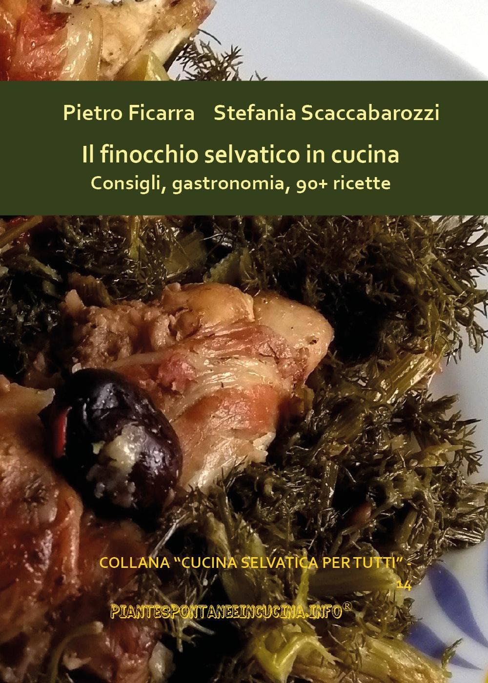 Pietro Ficarra,Stefania S Il finocchio selvatico in cucina. Consigli ...