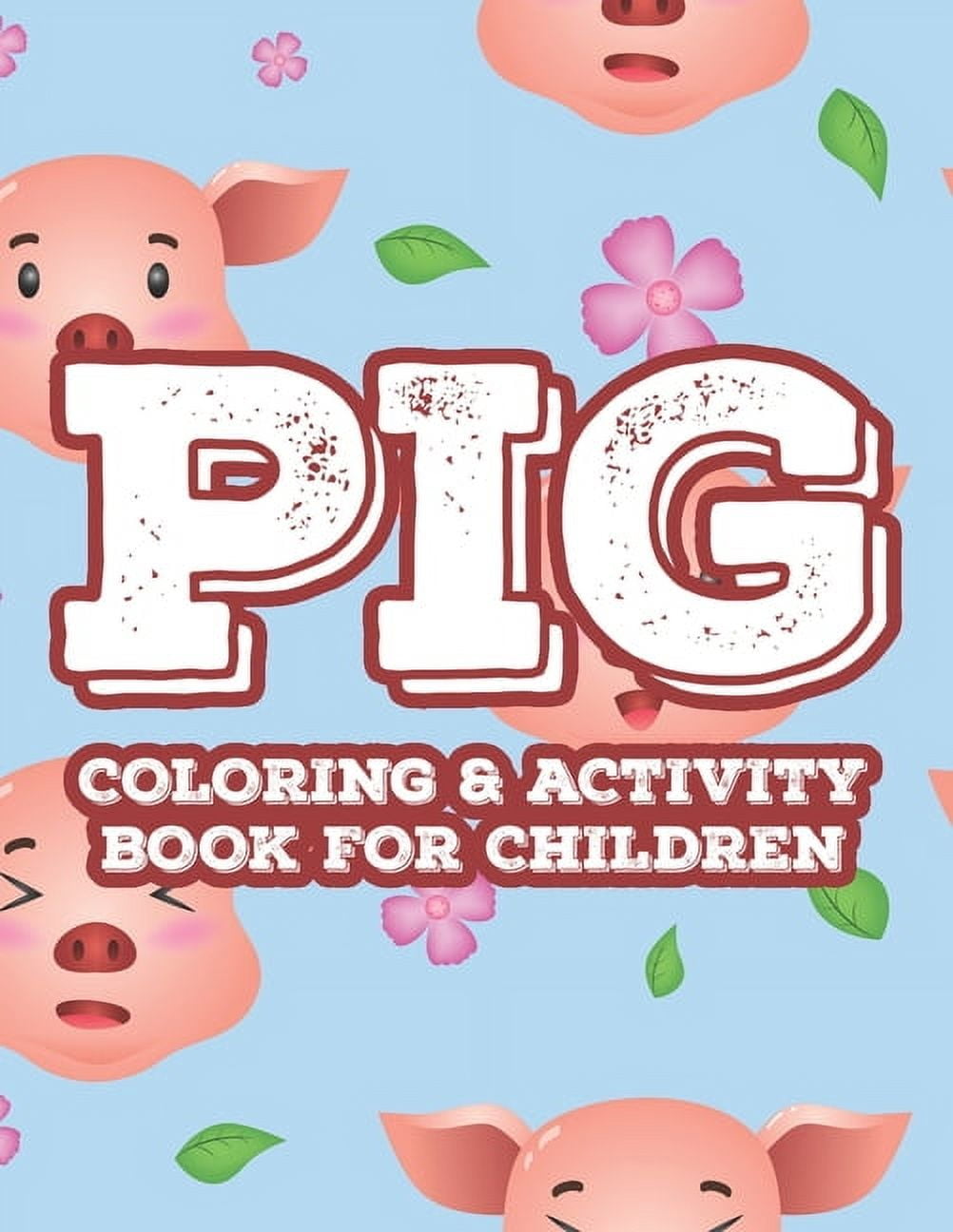 Pig Coloring & Activity Book For Children: Drawing, Coloring, And ...