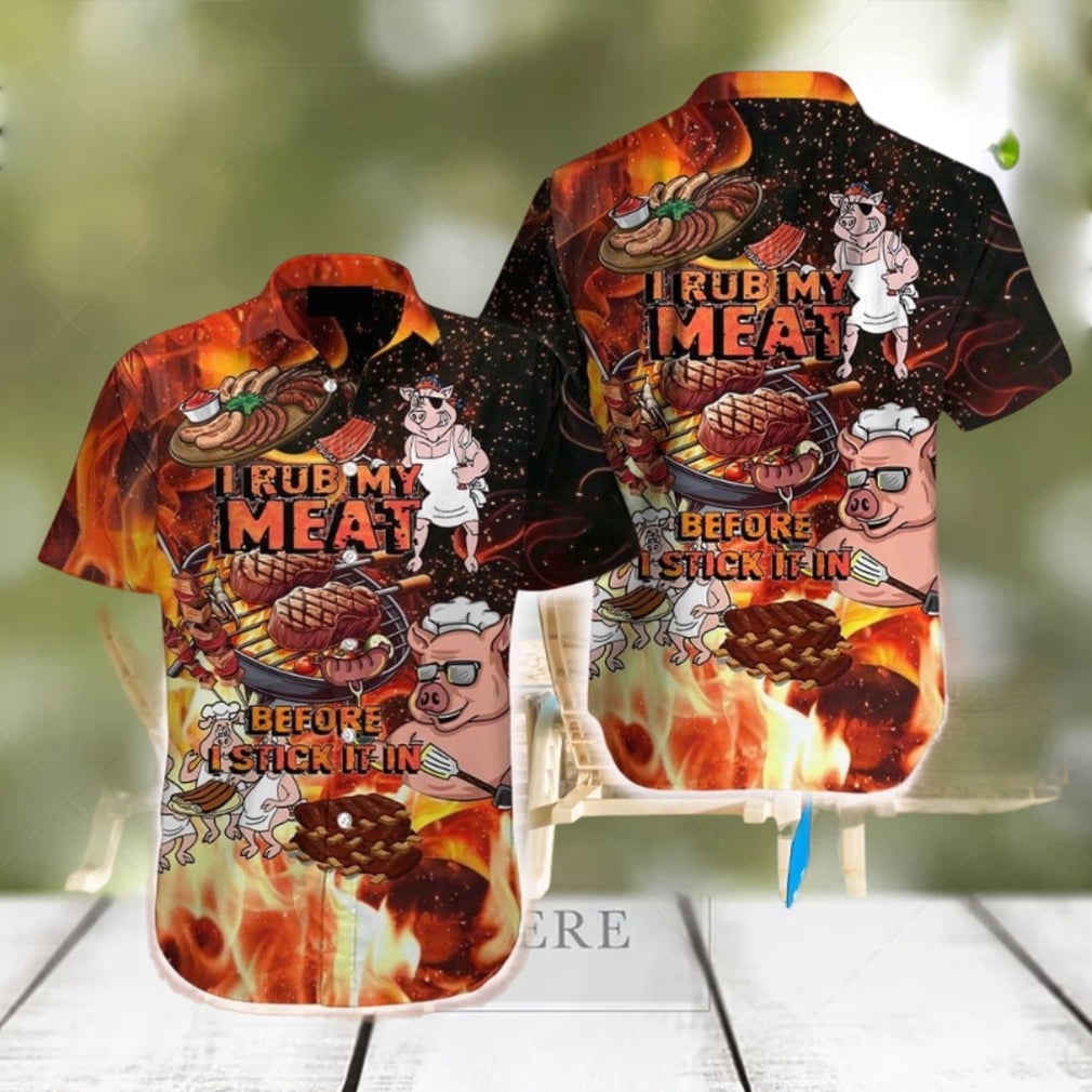 Pig I Rub My Meat Before I Stick It Hawaiian Shirt Aloha Casual Shirt ...