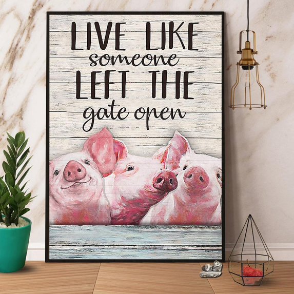 Pig Live Like Someone Left The Gate Open Paper Poster No Frame Matte ...