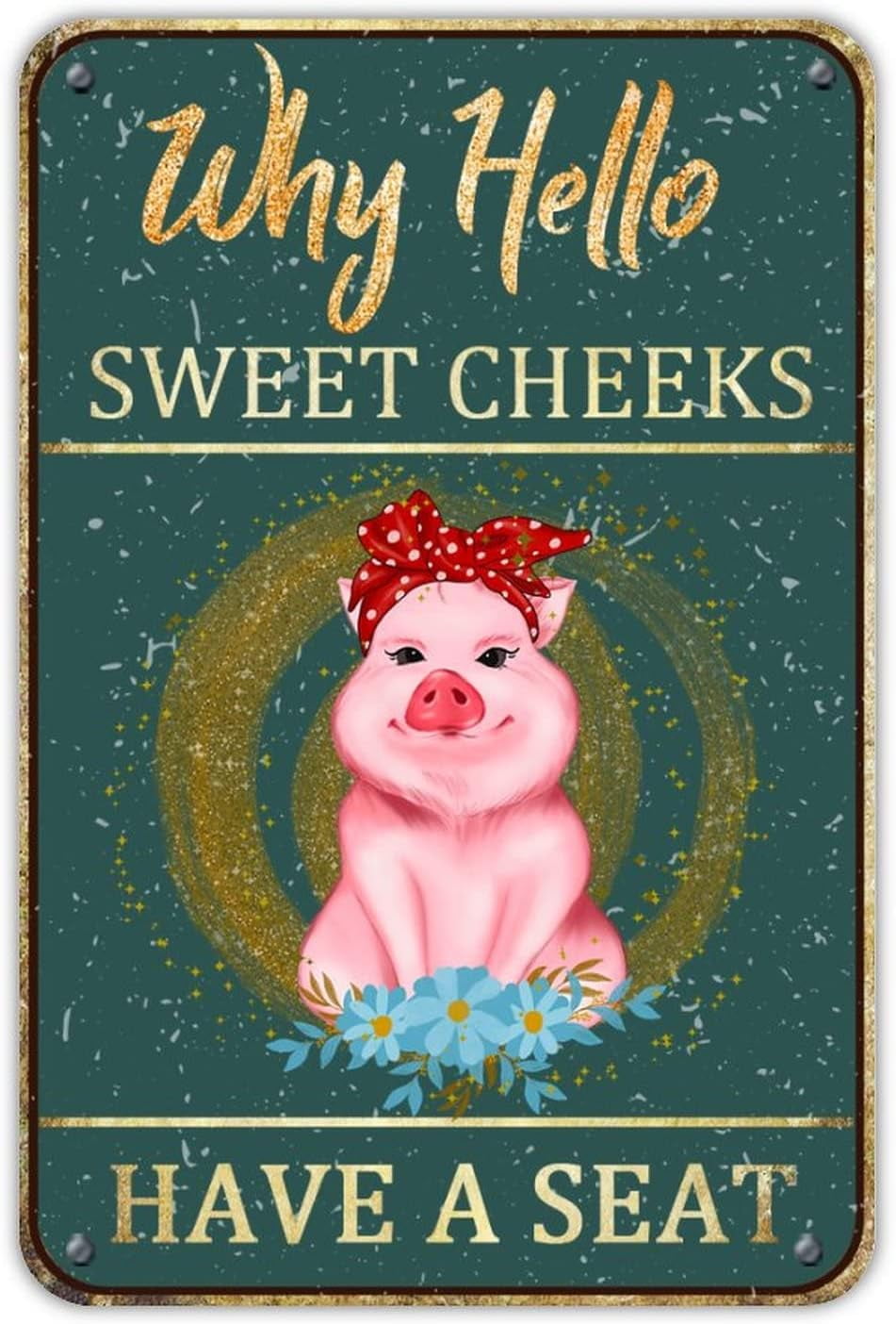 Pig Sign Why Hello Sweet Cheek Sign Funny Toilet Restroom Sign Metal ...