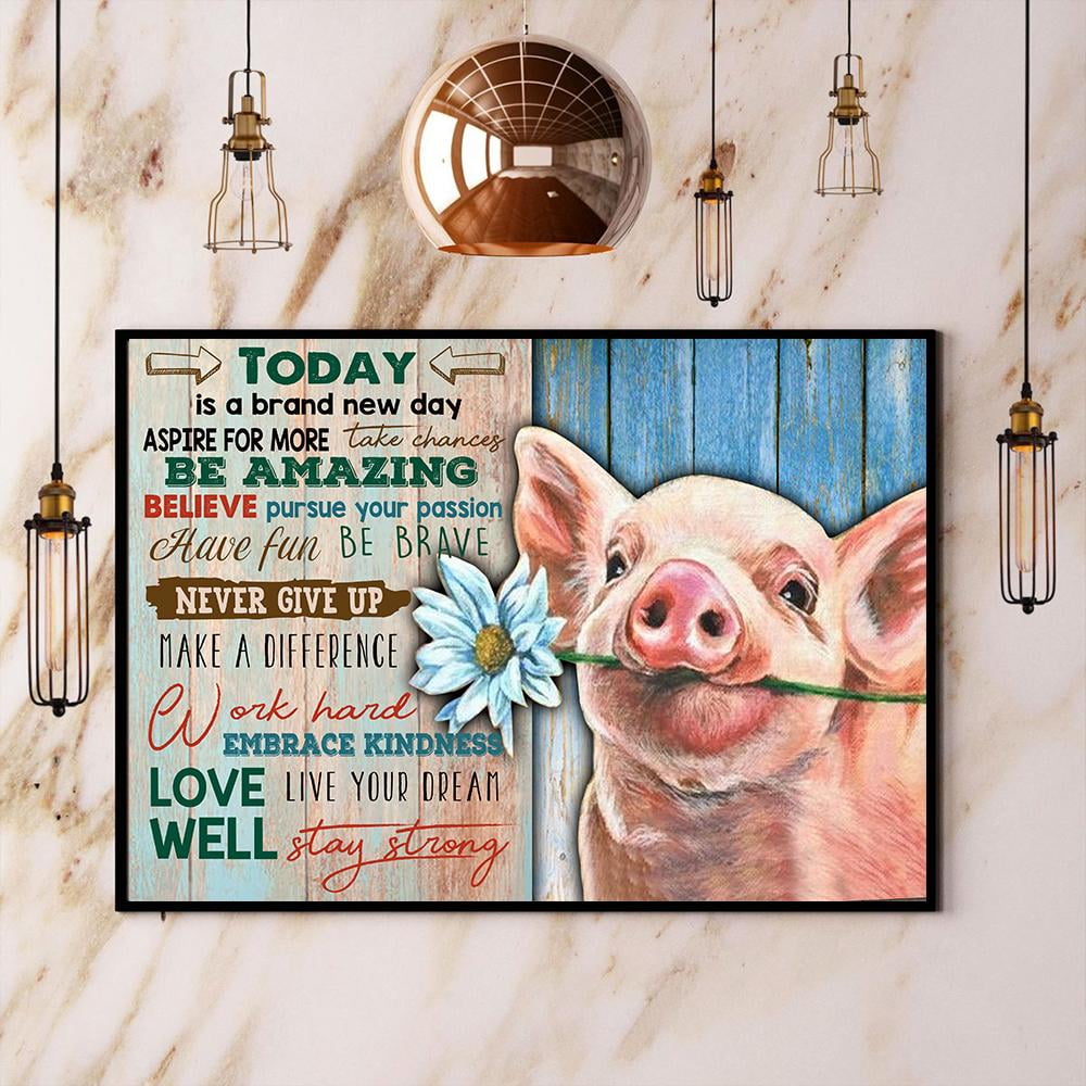 Pig Today Is A Brand New Day Poster No Frame Matte Wall Art Decor 11 x ...