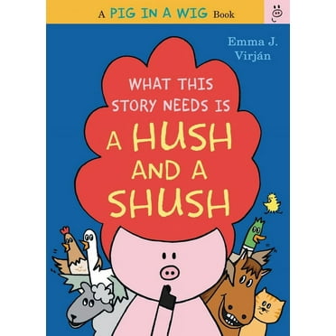 Pig in a Wig Book: What This Story Needs Is a Bang and a Clang ...
