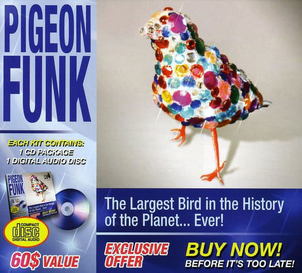 Pigeon Funk - The Largest Bird In The History Of The Planet...Ever ...