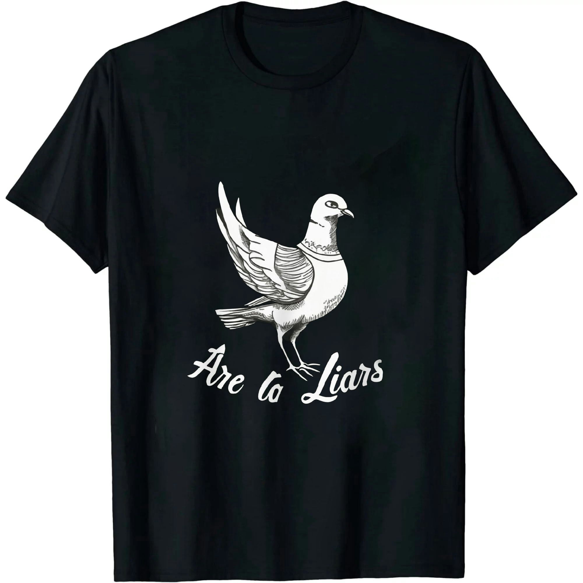 Pigeons Are Liars Aren't Real Spies Birds Pun T-Shirt - Walmart.com