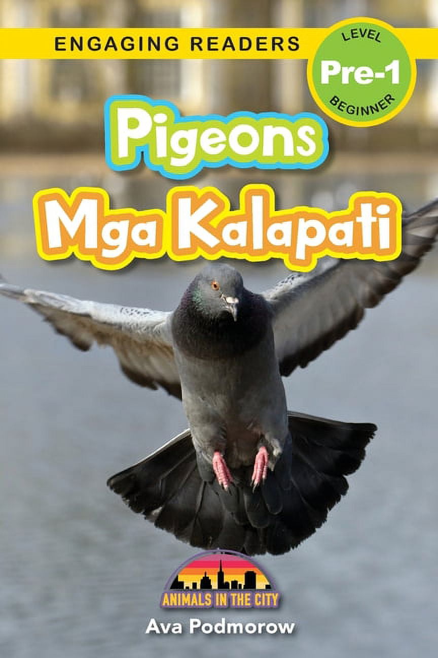 Pigeons: Bilingual (English/Filipino) (Ingles/Filipino) Mga Kalapati - Animals in the City ...