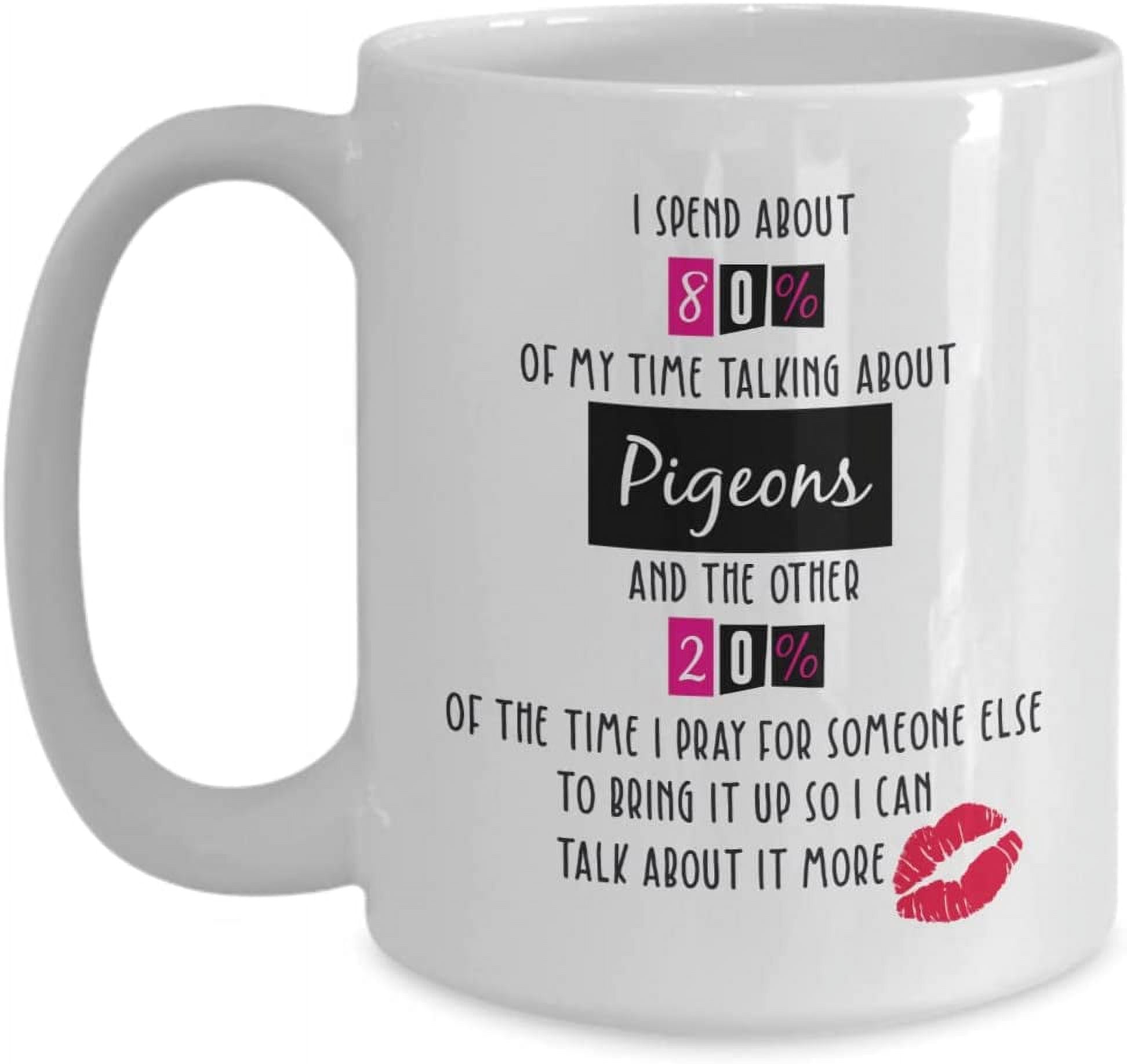 Pigeons Coffee Mug, Pigeon Gifts, Gift For Pigeon, Funny Pigeon Gift ...