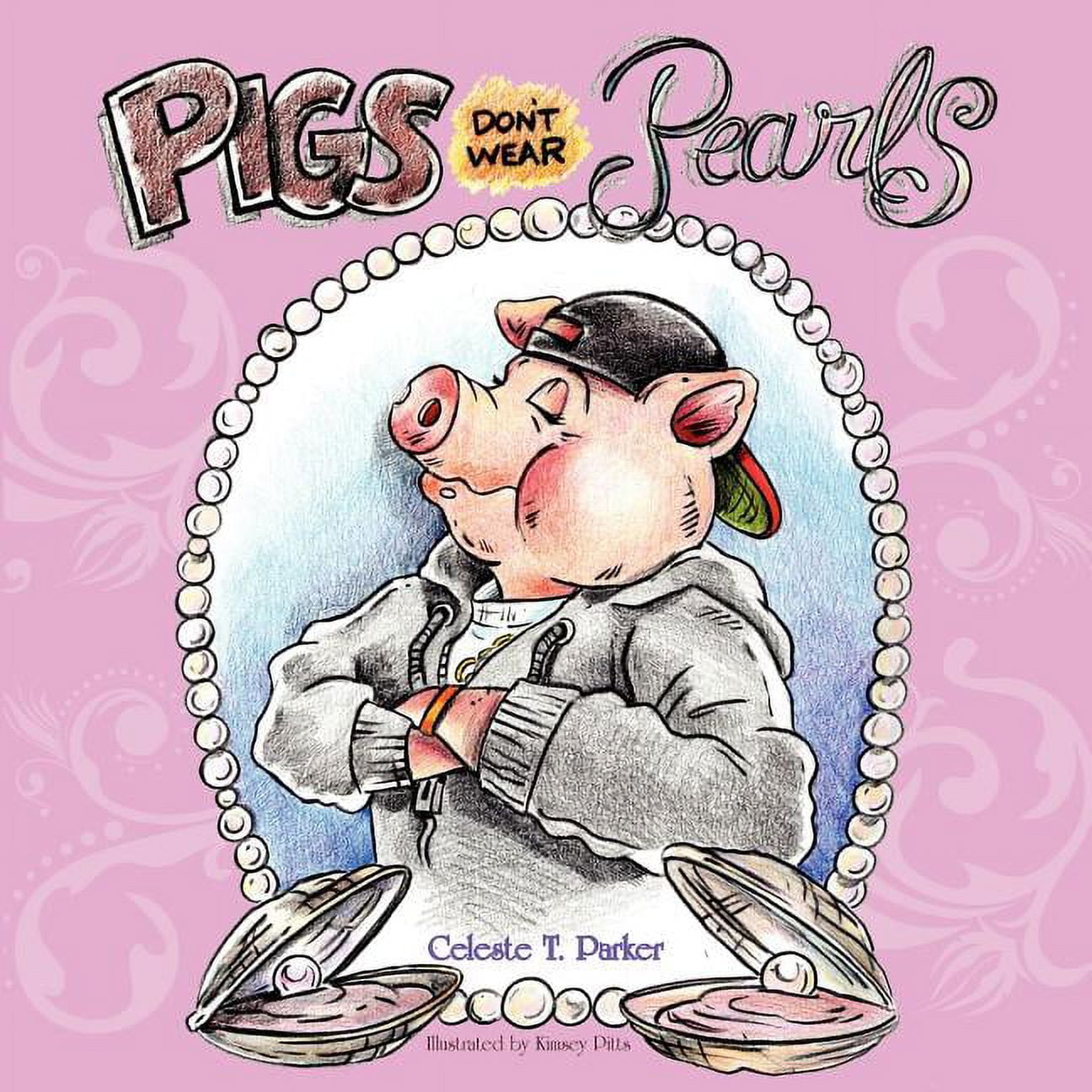 Pigs Don't Wear Pearls, (Paperback) - Walmart.com
