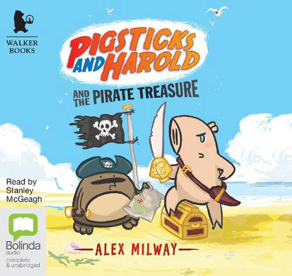 Pigsticks and Harold and the Pirate Treasure Alex Milway (Audiobook ...