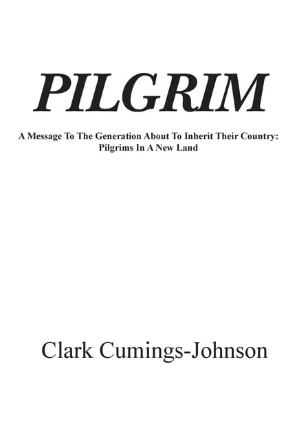 Pilgrim: A Message To The Generation Who Will Inherit The Country ...