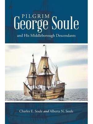 Pilgrim George Soule and His Middleborough Descendants - Walmart.com