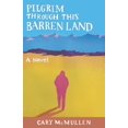 Pilgrim Through This Barren Land, (Paperback) - Walmart.com
