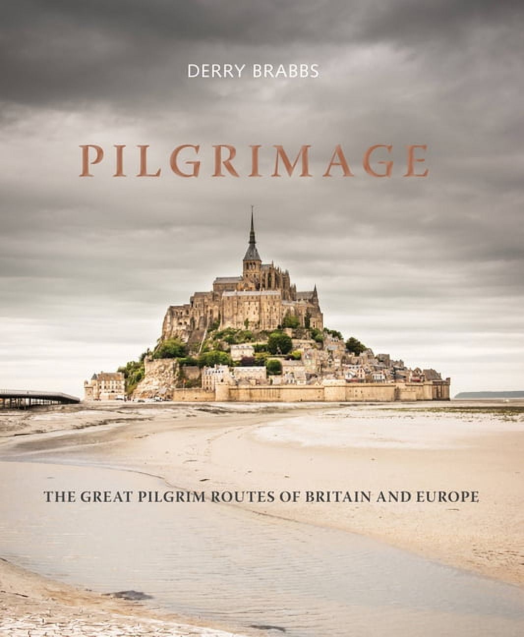 Pilgrimage : The Great Pilgrim Routes of Britain and Europe (Hardcover ...