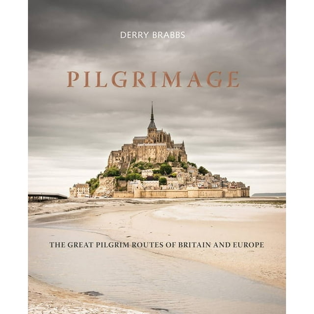 Pilgrimage : The Great Pilgrim Routes of Britain and Europe (Hardcover ...