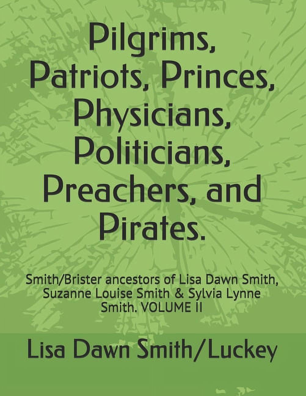 Pilgrims, Patriots, Princes, Physicians, Politicians, Preachers, and ...