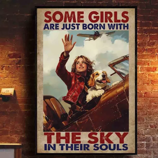 Pilot Girls Some Girls Are Just Born With The Sky In Their Souls Poster ...
