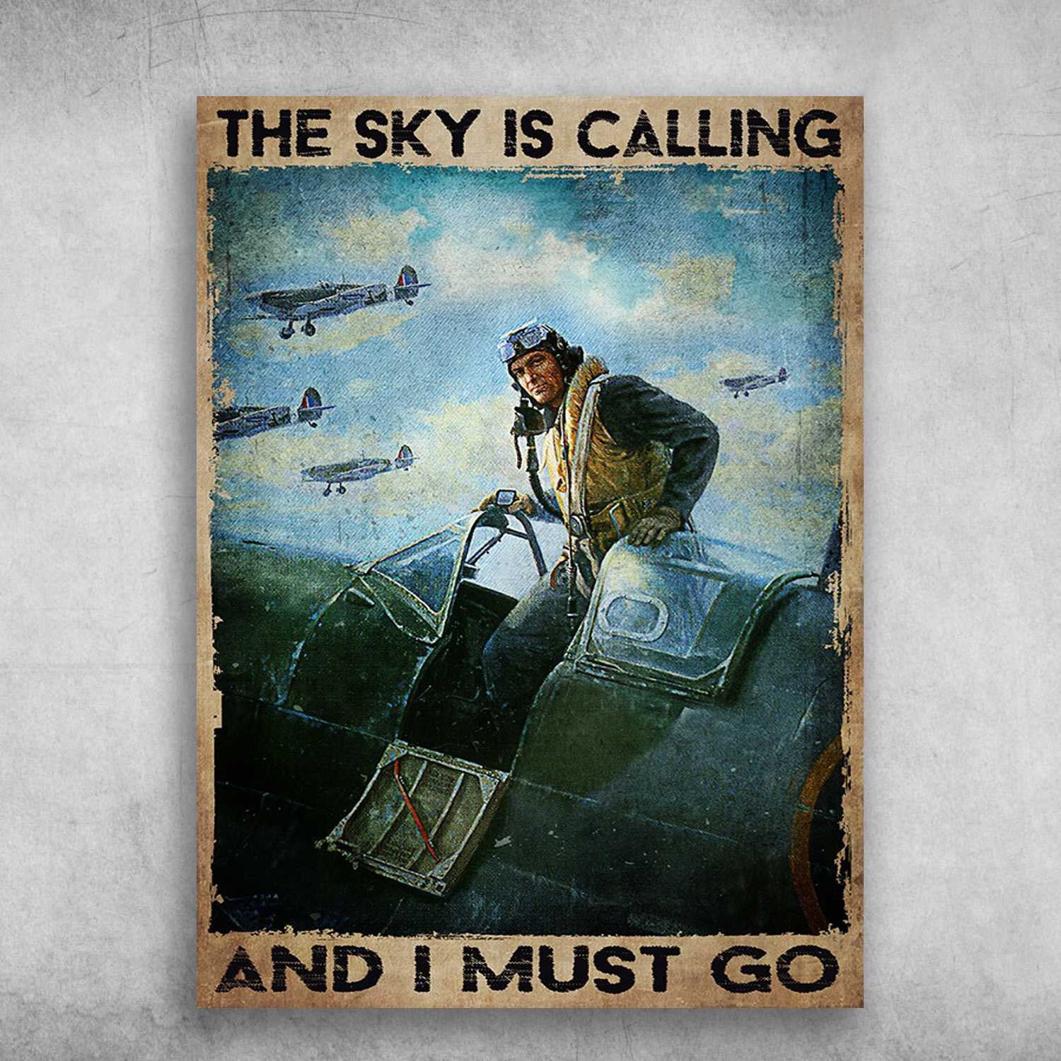 Pilot Poster, Gift For Pilot - The Sky Is Calling, And I Must Go 16 x ...