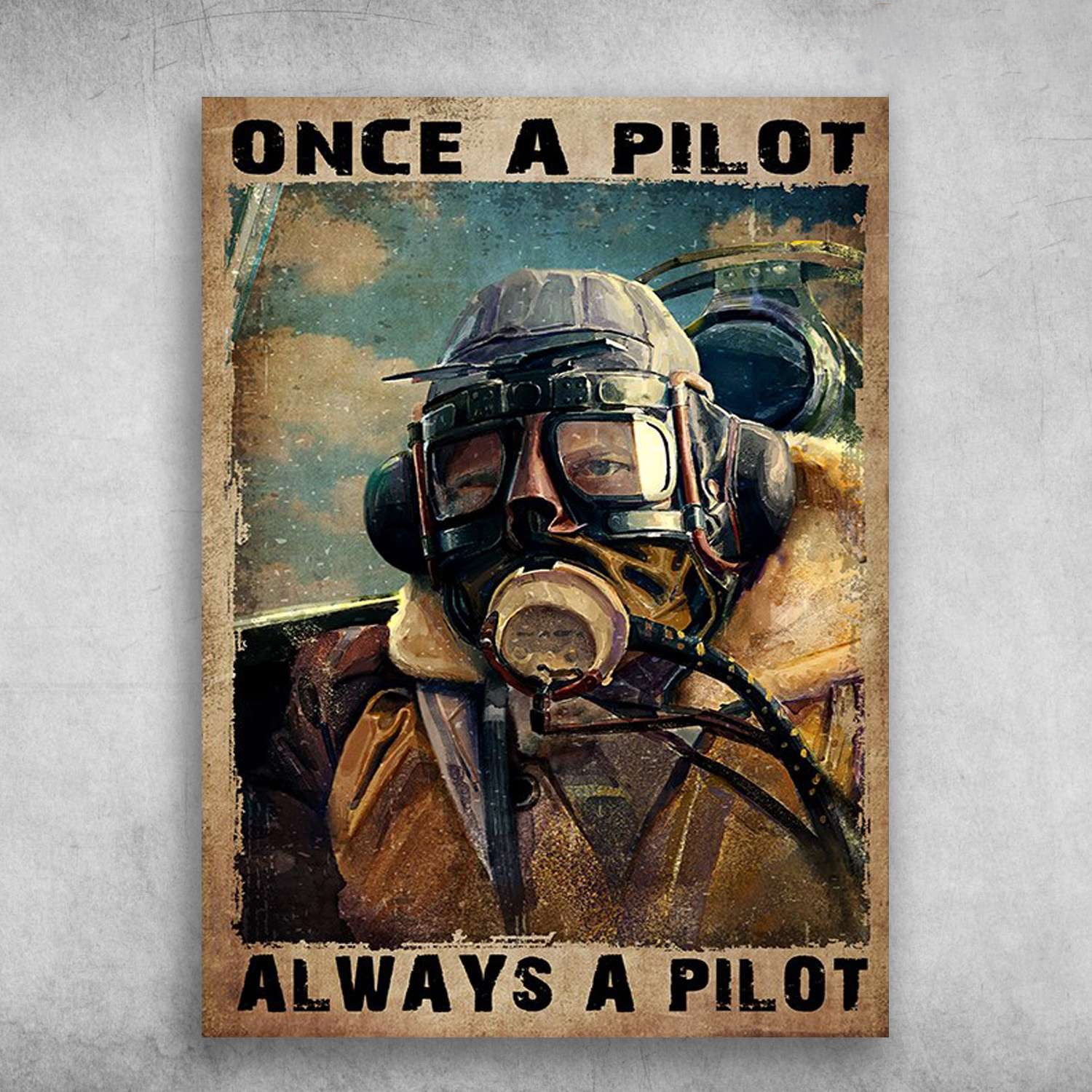 Pilot Poster - Once A Pilot, Always A Pilot 24 x 36 Inch Poster ...