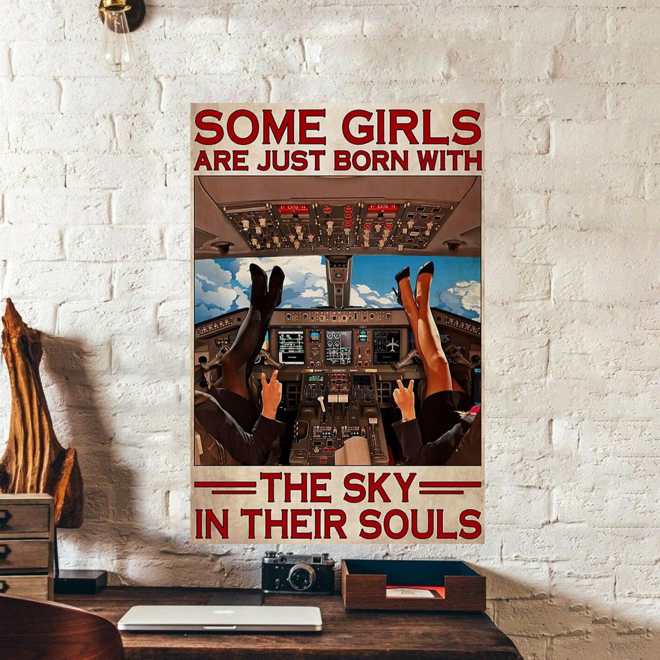 Pilot Some Girls Are Just Born With The Sky In Their Souls Poster Pilot ...