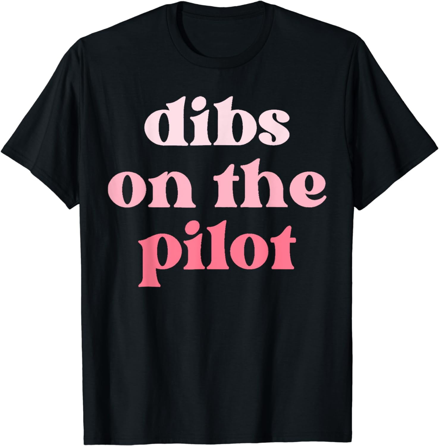 Pilot Wife Vintage Groovy Dibs on the Pilot T-Shirt - Walmart.com