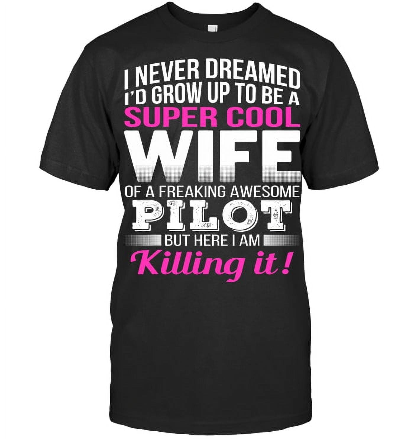 Pilots Wife T Wife Of Pilot Pilot T Shirt - Walmart.com
