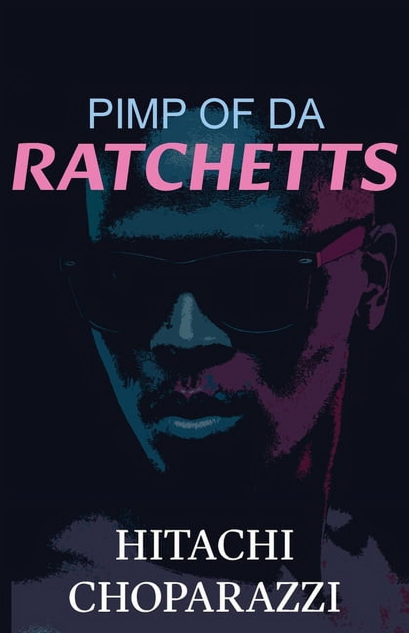 Pimp of the Ratchetts Pimp of da Ratchetts: Book 1 of the Pimp of da ...