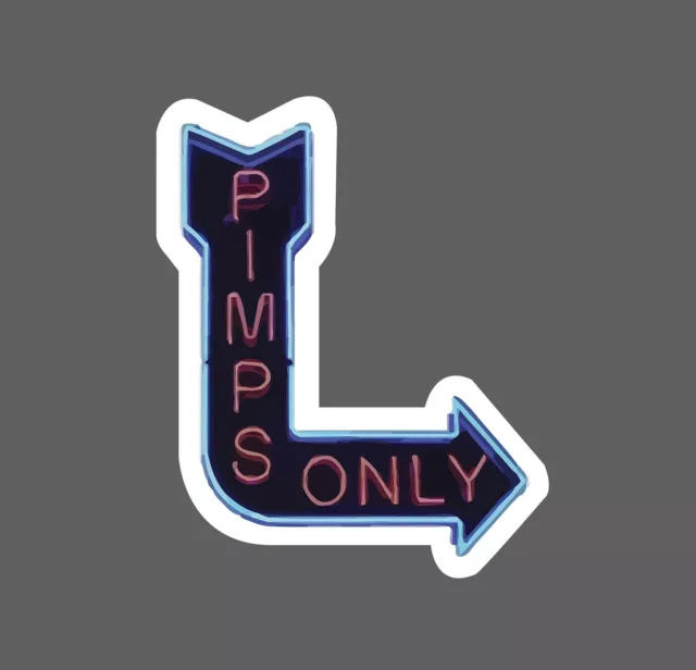Pimps Only Sticker Sign Neon Waterproof Sticker Phone Decal Water ...