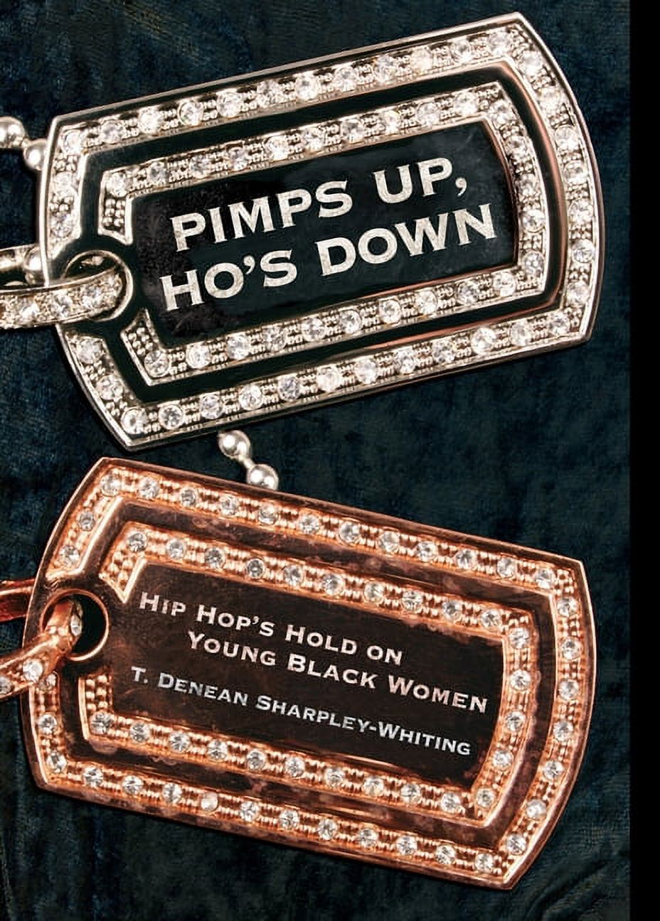 Pimps Up, Ho's Down: Hip Hop's Hold on Young Black Women, (Paperback ...