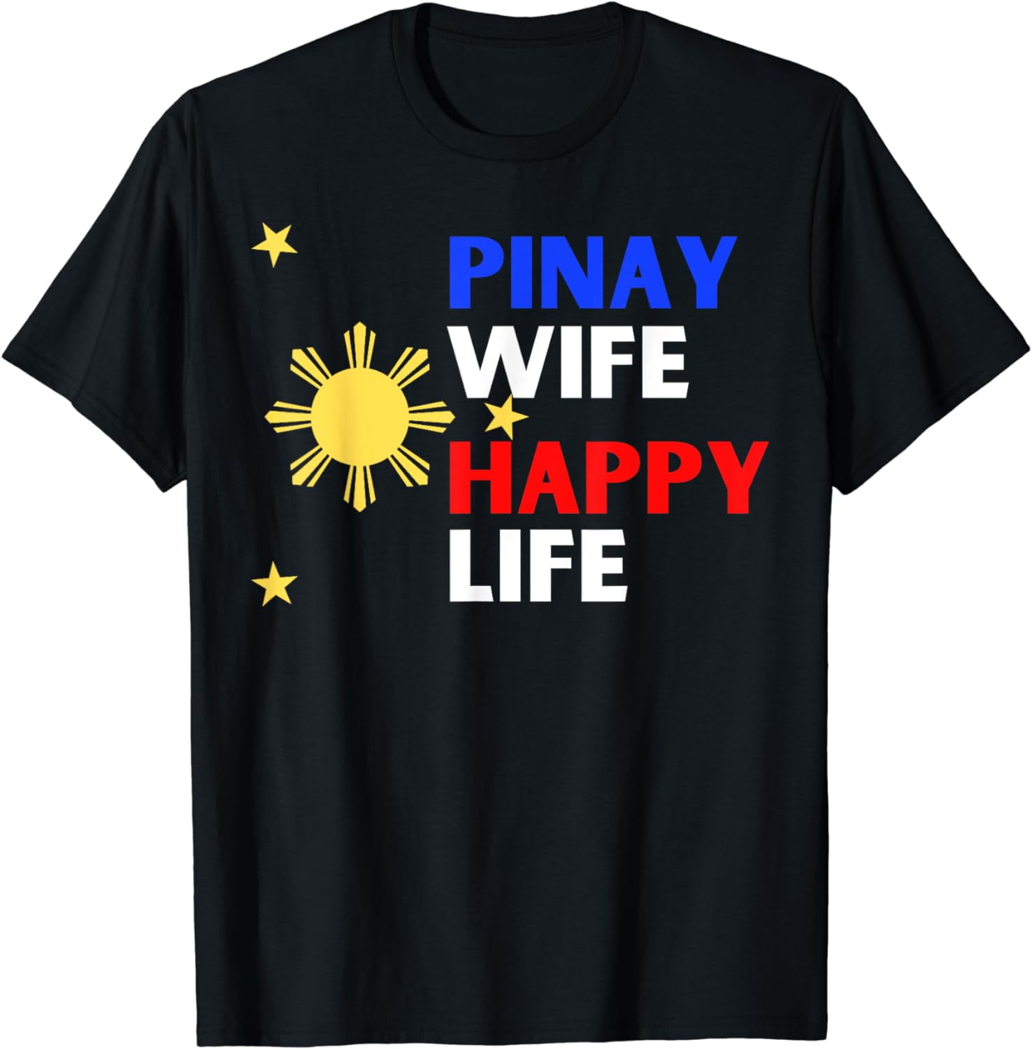 Pinay Wife Happy Life Gift for Men with Filipino Wife T-Shirt - Walmart.com