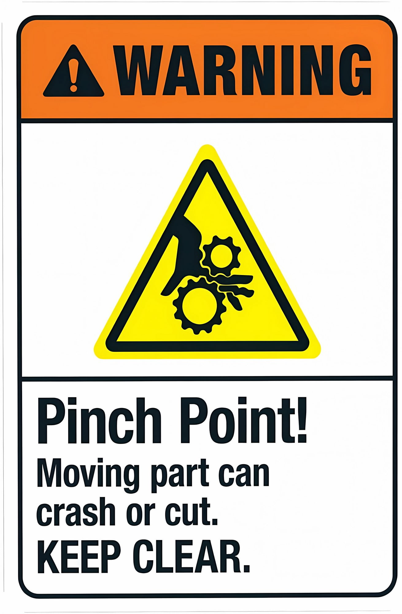 Pinch Point Moving Part Crash Or Cut Keep Clear Warning Sign - 8"x12 ...