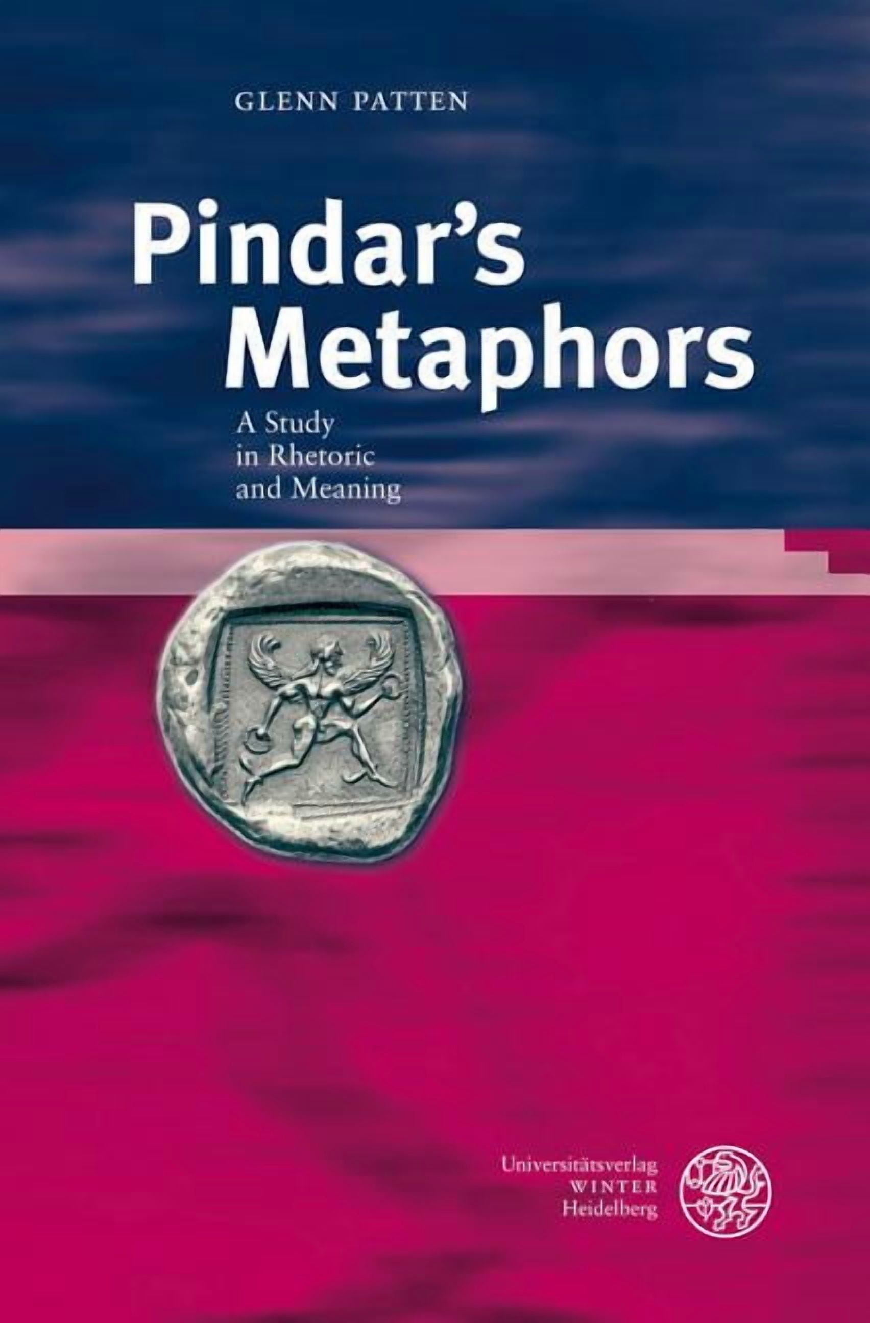 Pindar's Metaphors: A Study in Rhetoric and Meaning - Walmart.com
