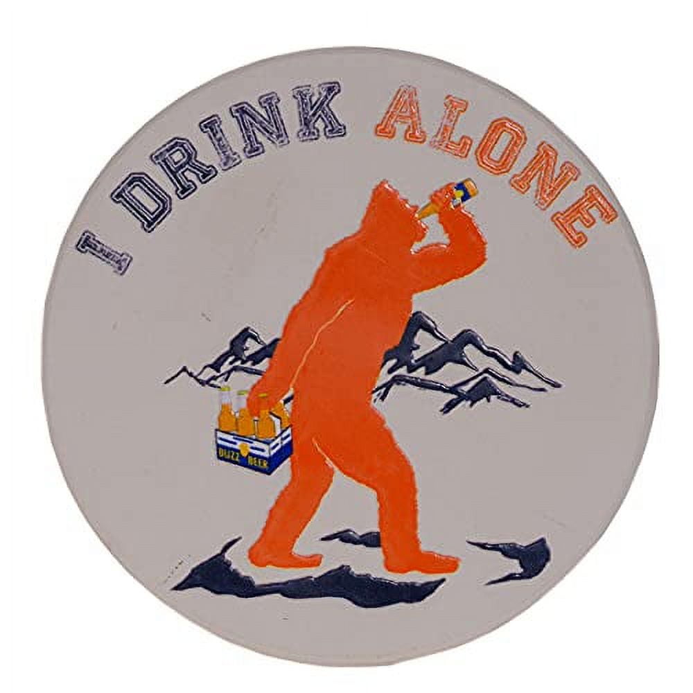 Pine Ridge I Drink Alone Bigfoot Sasquatch Coasters for Drinks - Wooden ...