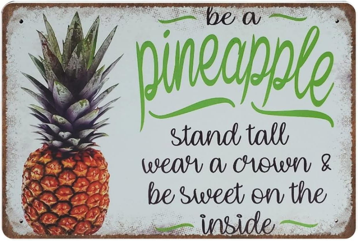 Pineapple Be A Pineapple Stand Talls Antique Tin Sign Rustic Wall Decor ...