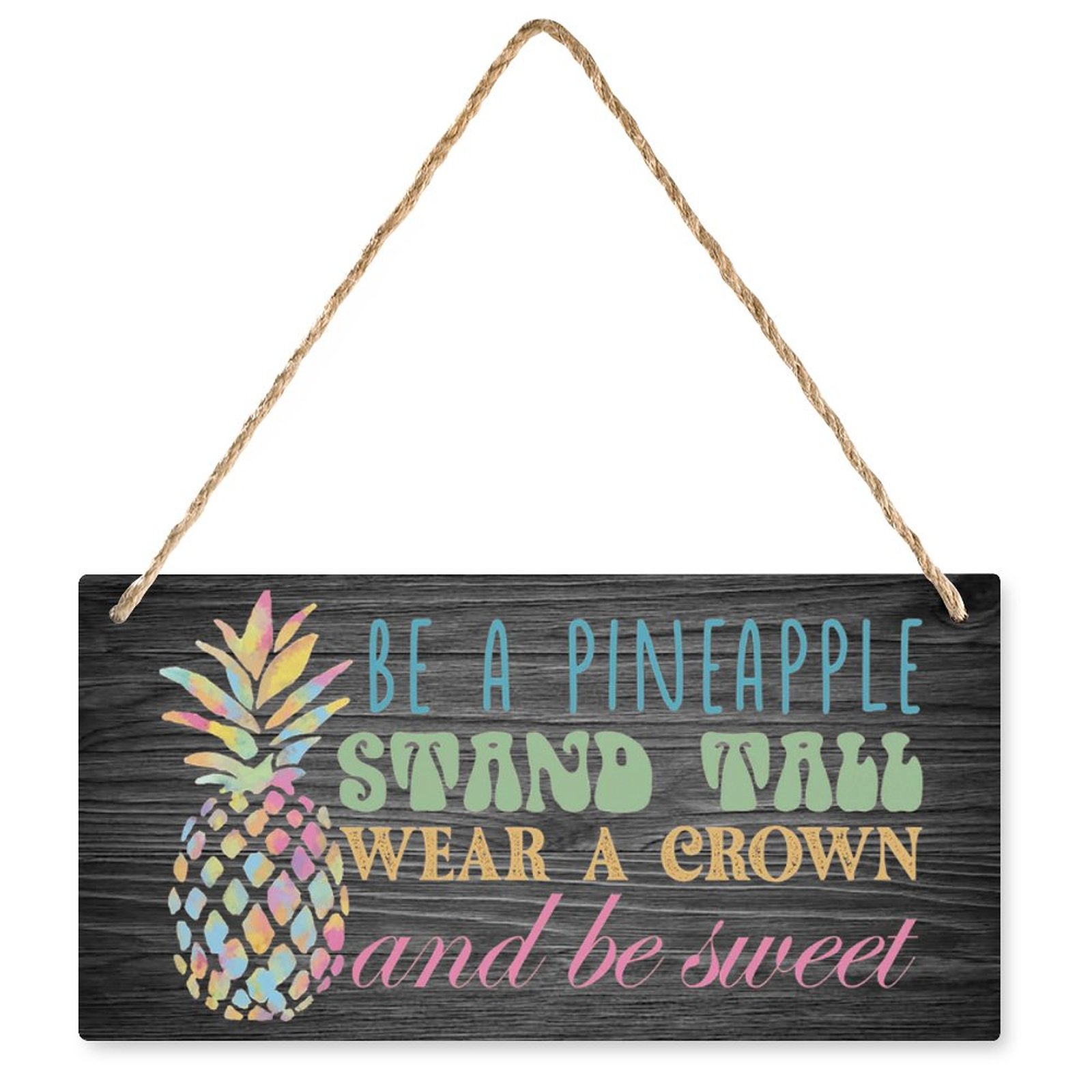 Pineapple Themed Wood Decor Sign, Be A Pineapple Stand Tall Wear A ...