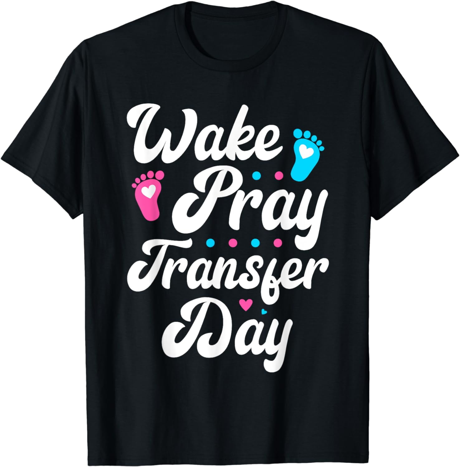Pineapple Transfer Day IVF Embabies Wake Pray Transfer Day T-Shirt ...