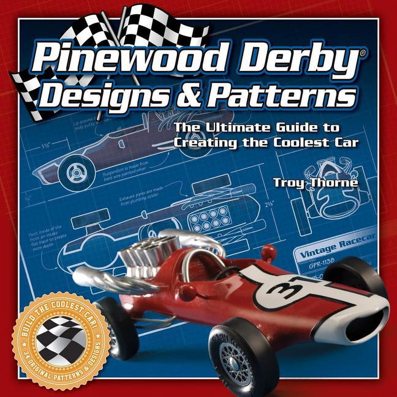 Pinewood Derby Designs & Patterns (Paperback) by Troy Thorne - Walmart.com