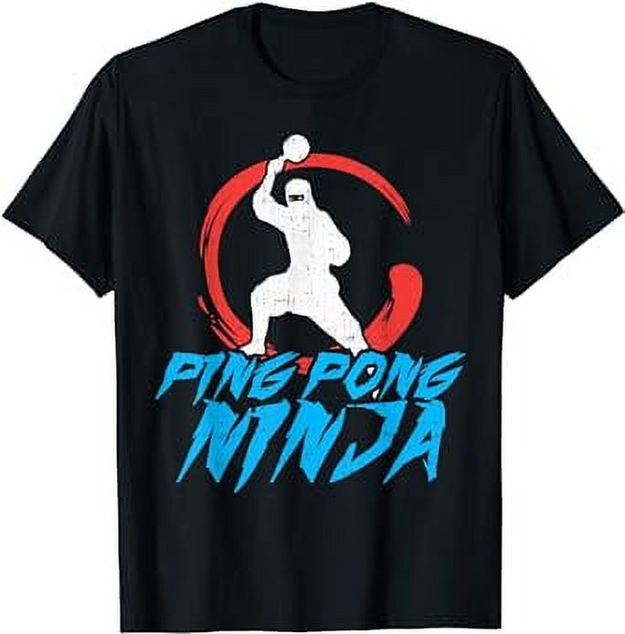 Ping Pong Ninja - Funny Table Tennis Master Gift T-Shirt - Walmart.com
