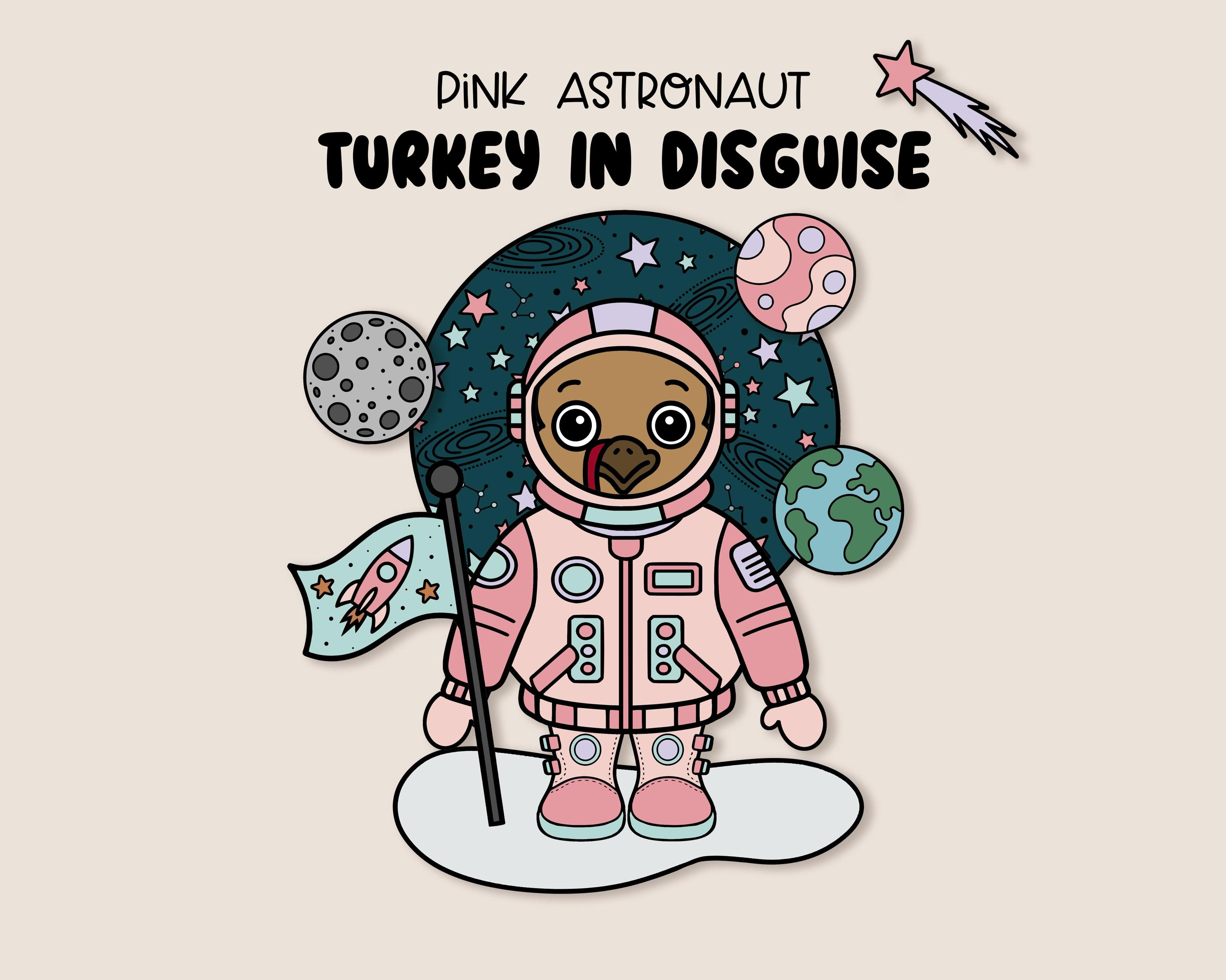 Pink Astronaut Turkey Disguise Printable – Thanksgiving Craft Activity ...