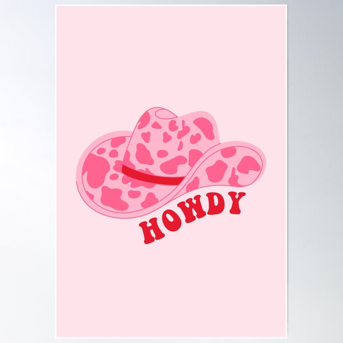 Pink Cowboy hat. Howdy. Poster, 12x18 UNFRAMED - Walmart.com