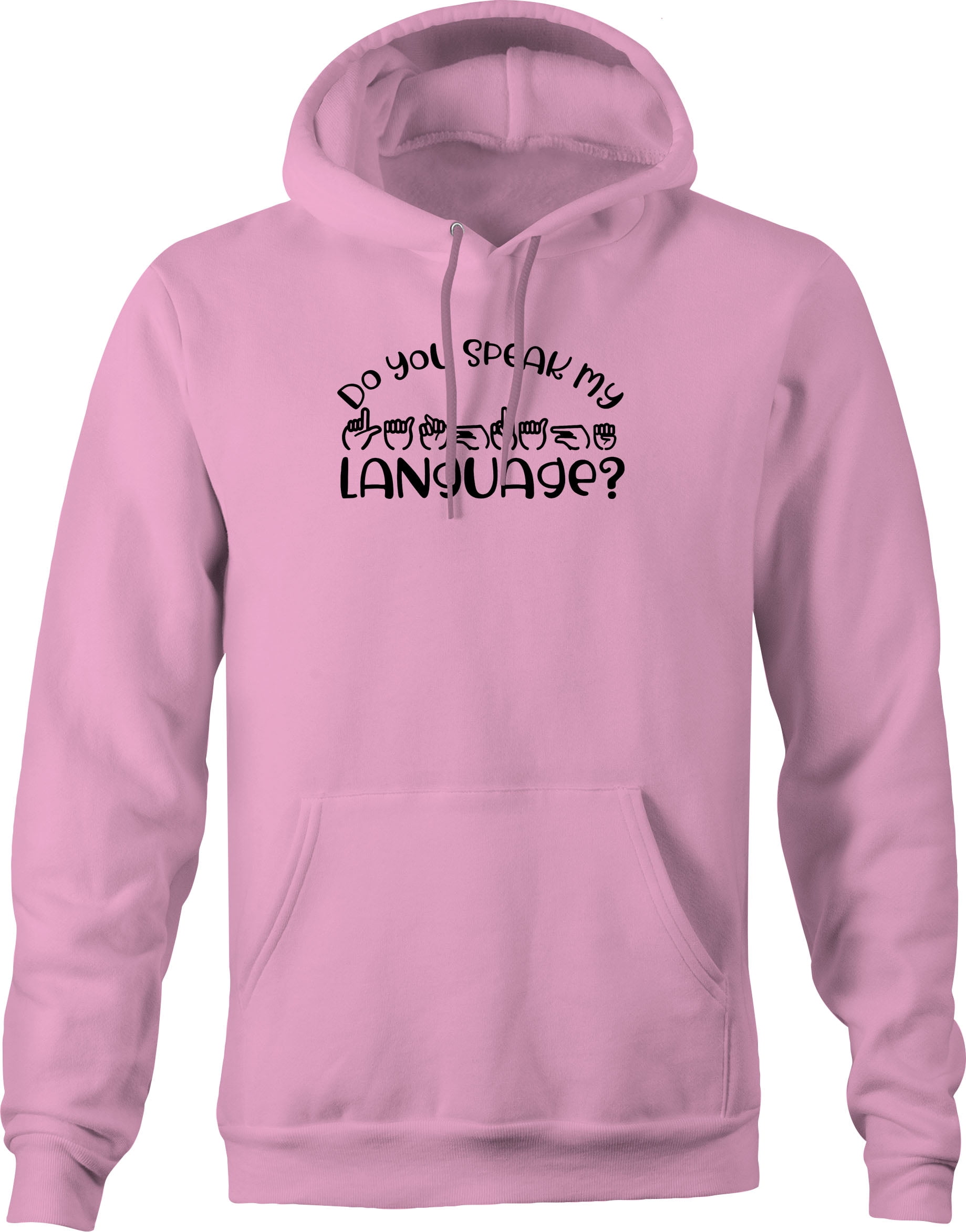 Pink Do You Speak My Language Asl Hands Signing Sign Language Hoodie ...