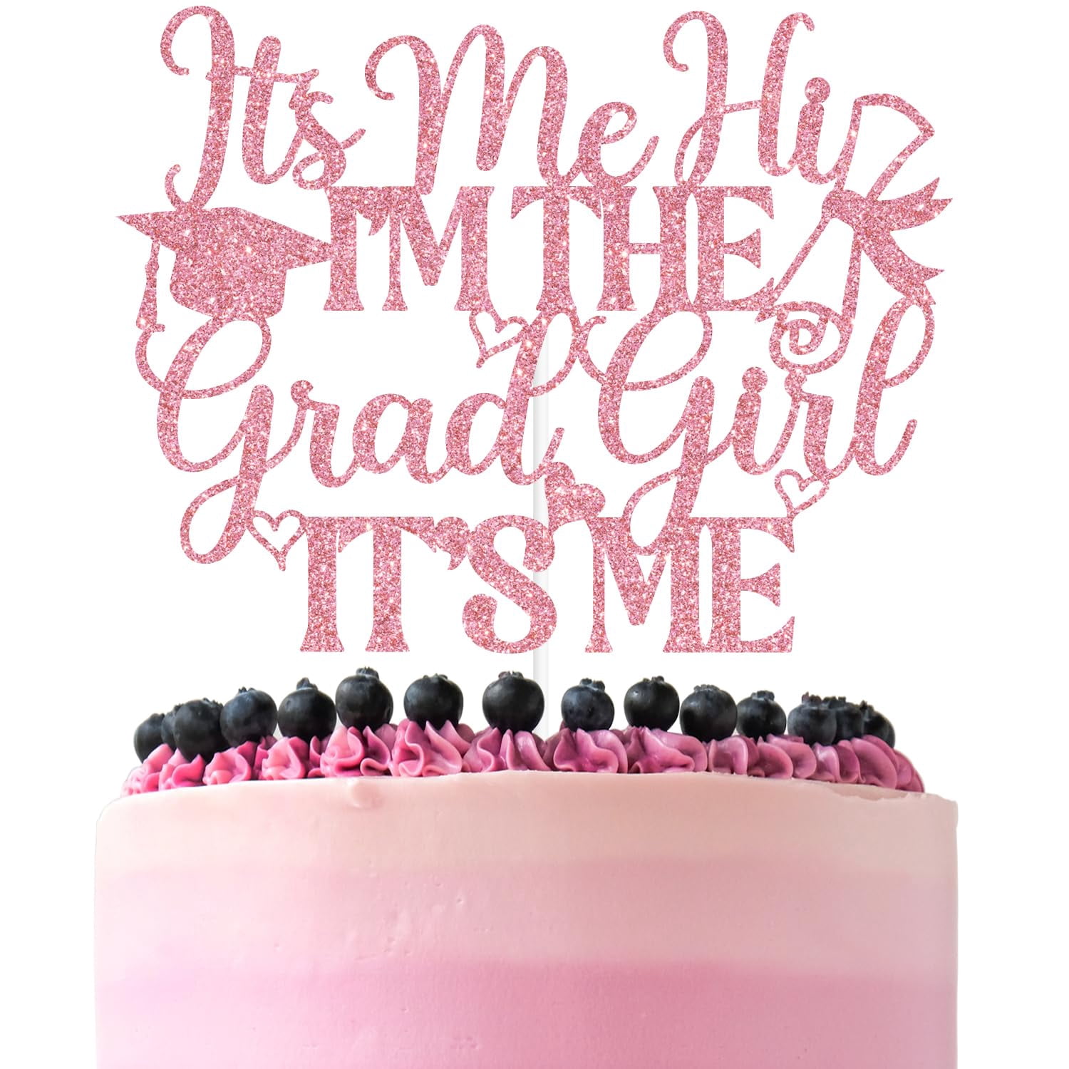 Pink Glitter It's Me DHF10 Hi I'm the Grad Girl It's Me Cake Topper ...