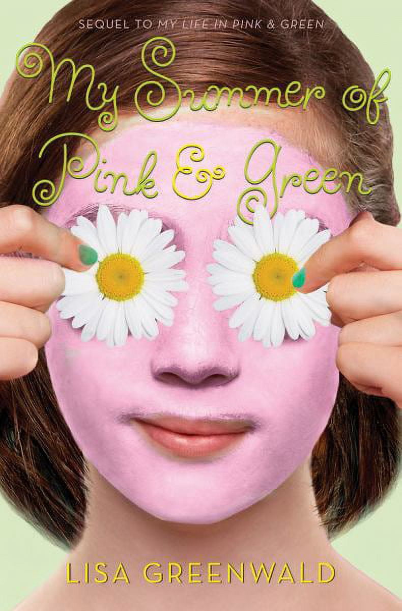 Pink & Green: My Summer of Pink & Green : Pink & Green Book Two ...