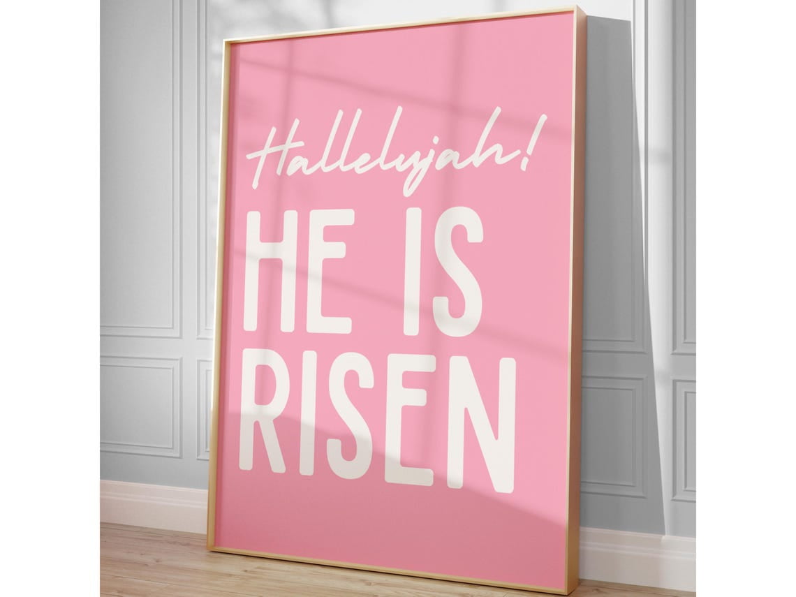 Pink Hallelujah He Is Not Here For He Has Risen Poster Jesus ...