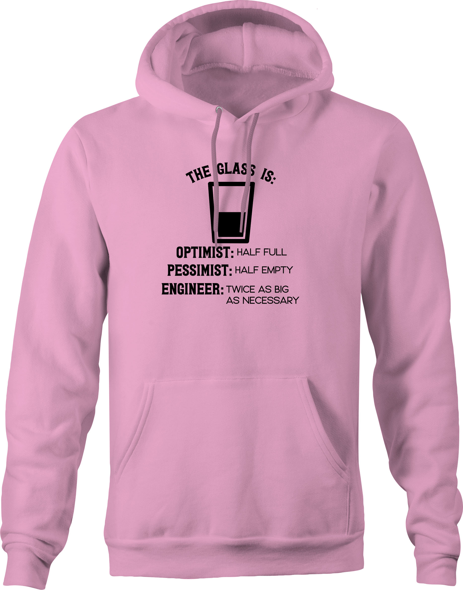 Pink Hoodies Glass Is Optimist Pessimist Engineer Funny Work Job Small ...